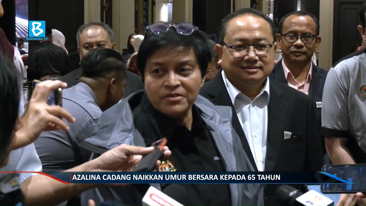 Azalina cadang naikkan umur bersara kepada 65 tahun - MCI Group