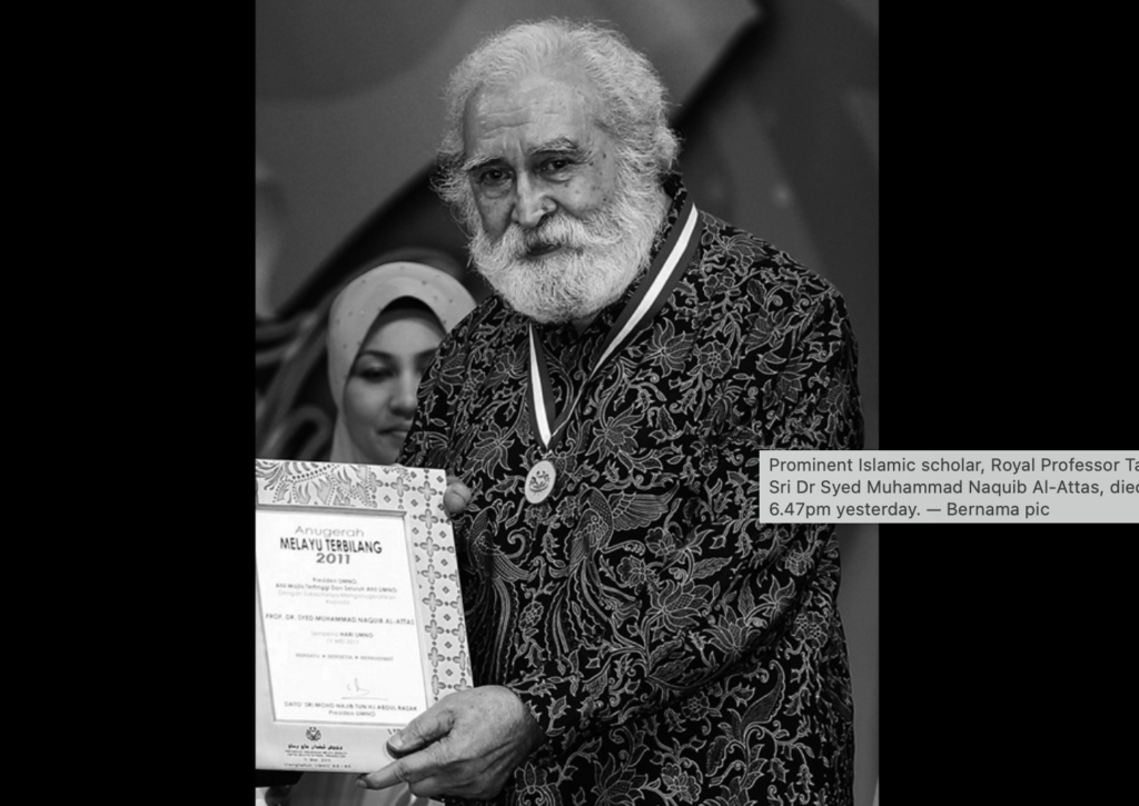 Nation Mourns Royal Professor Syed Muhammad Naquib al-Attas, a Defining ...